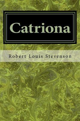 Catriona by Robert Louis Stevenson | Goodreads