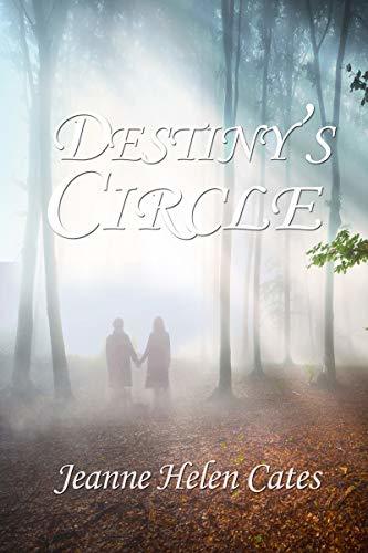 Destiny's Circle by Jeanne Helen Cates | Goodreads
