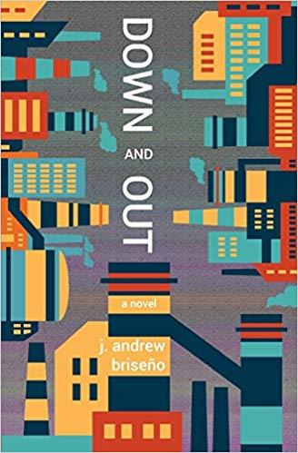 Down and Out by J. Andrew Briseño | Goodreads