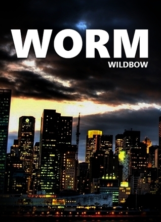 Worm: Gestation (Parahumans #1.1) by Wildbow | Goodreads