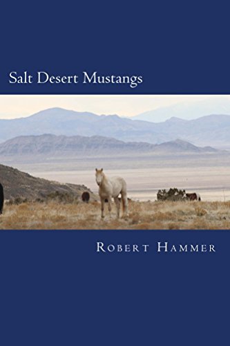 Salt Desert Mustangs: Discovering wild horses and historic trails in ...