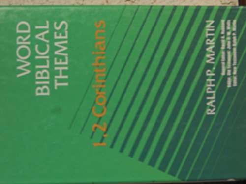 Word Biblical Themes: 1, 2 Corinthians by Ralph P. Martin | Goodreads