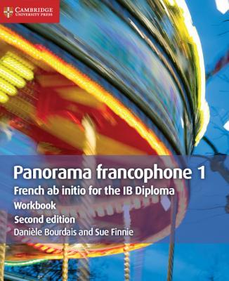 Panorama francophone 1 Workbook: French ab Initio for the IB Diploma by ...