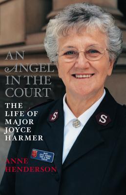 An Angel In The Court: The Life Of Major Joyce Harmer by Anne Henderson ...