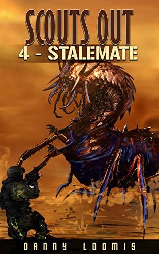 Scouts Out 4 - Stalemate by Danny Loomis | Goodreads