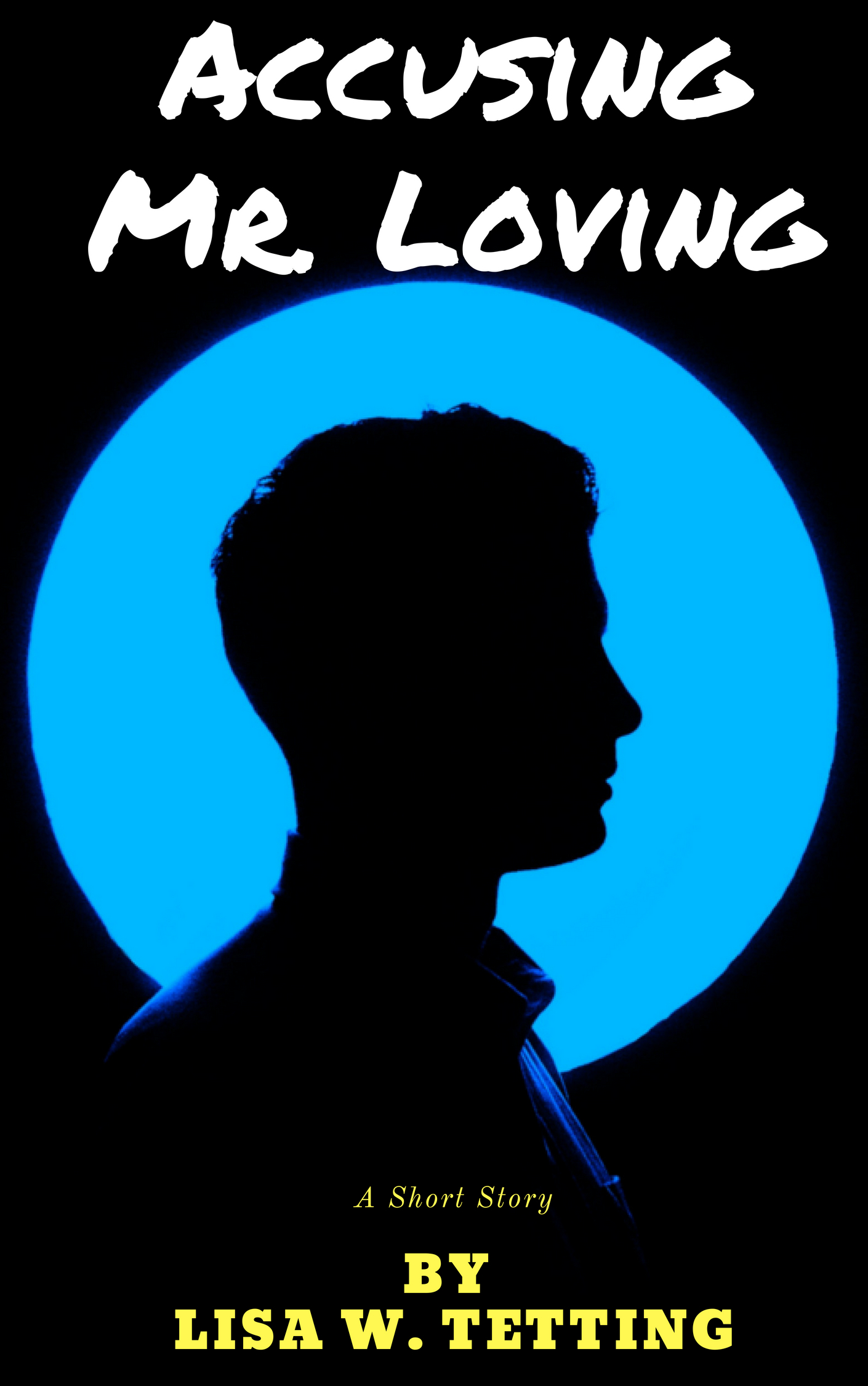 Accusing Mr. Loving by Lisa W. Tetting | Goodreads