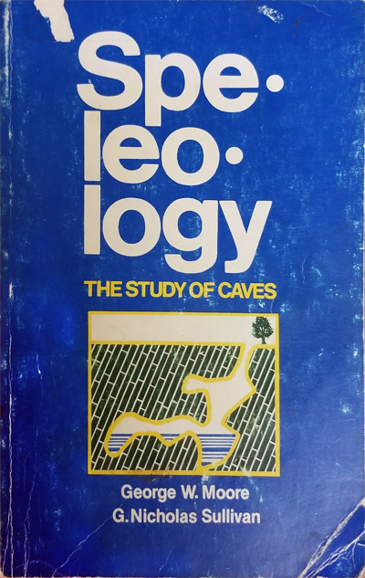 Speleology the Study of Caves by George W. Moore | Goodreads