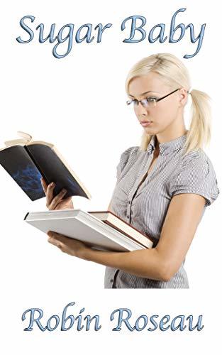 Sugar Baby by Robin Roseau | Goodreads