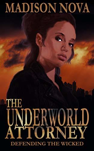 The Underworld Attorney (Arcane Justice, #1) by Madison Nova | Goodreads