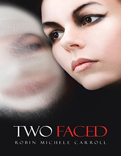 Two Faced by Robin Michele Carroll | Goodreads