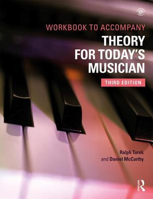 Theory for Today's Musician Workbook: Workbook by Ralph Turek | Goodreads