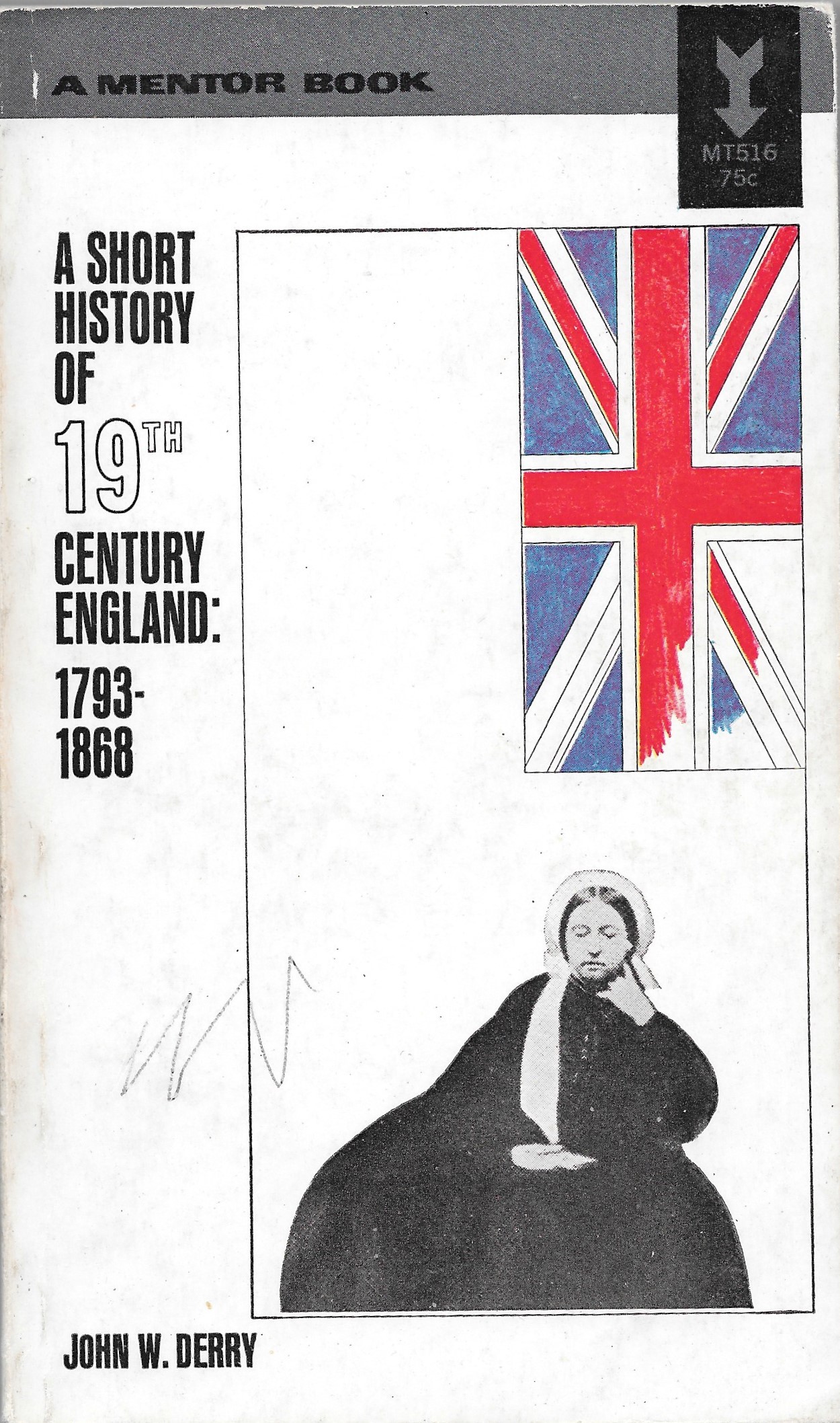 A Short History of 19th Century England: 1793-1868 by John W. Derry ...
