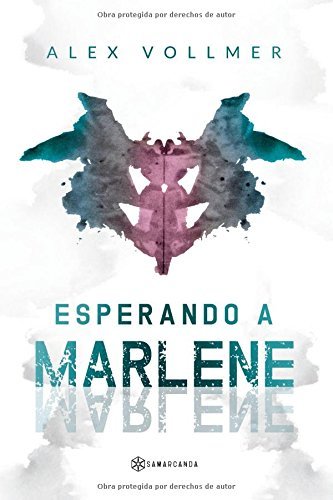 Esperando a Marlene (Spanish Edition) by Alex Vollmer | Goodreads