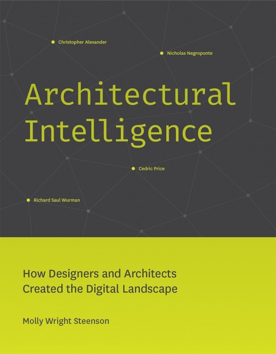 Architectural Intelligence: How Designers and Architects Created the ...