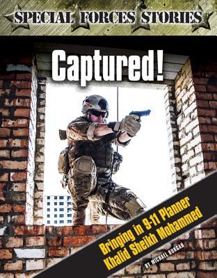 Captured!: Bringing in 9-11 Planner Khalid Sheik Mohammed by Michael ...
