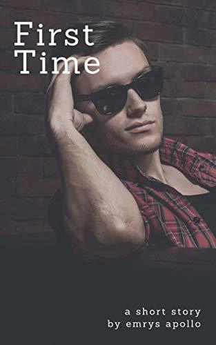 First Time by Emrys Apollo | Goodreads