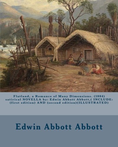 Flatland, a Romance of Many Dimensions. (1884) satirical NOVELLA by: Edwin Abbott Abbott ...