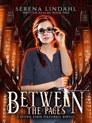 Between The Pages (Written Realms #1) by Serena Lindahl | Goodreads