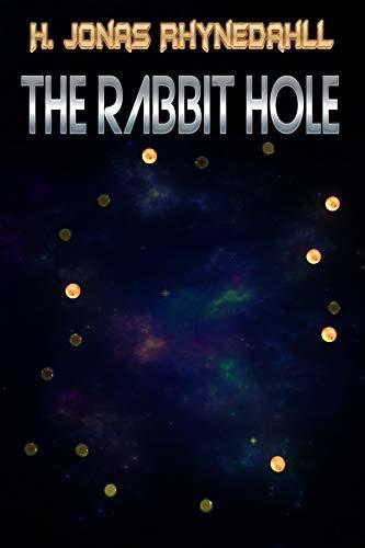 The Rabbit Hole by H. Jonas Rhynedahll | Goodreads