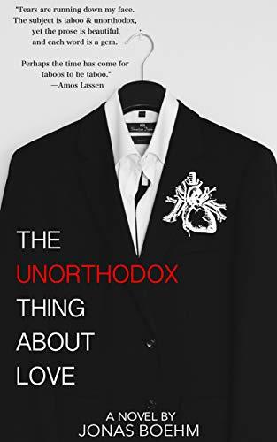 The Unorthodox Thing About Love by Jonas Boehm | Goodreads