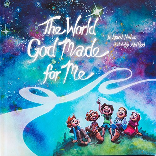 The World God Made for Me by Laurel Nakai | Goodreads