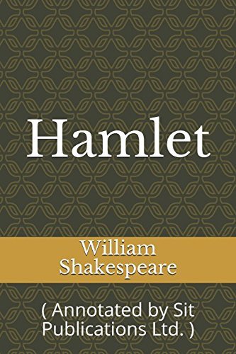 Hamlet: ( Annotated by Sit Publications Ltd. ) by William Shakespeare ...