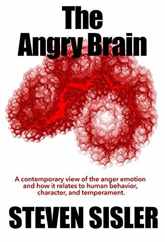 The Angry Brain: A contemporary view of the anger emotion and how it ...