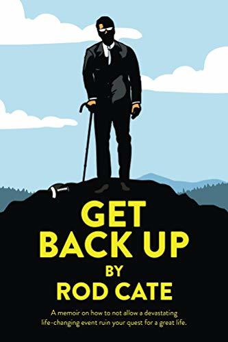 Get Back Up by Rod Cate | Goodreads