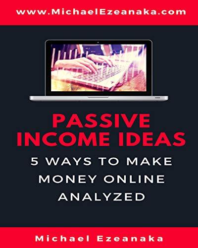 Passive Income Ideas For Beginners: 5 Ways to Make Money Online ...