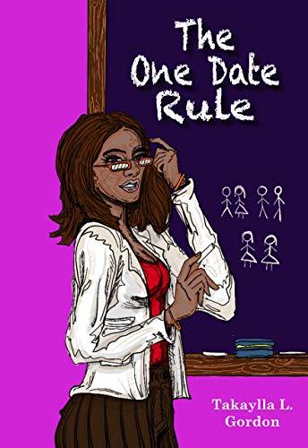 The One Date Rule by TaKaylla L. Gordon | Goodreads