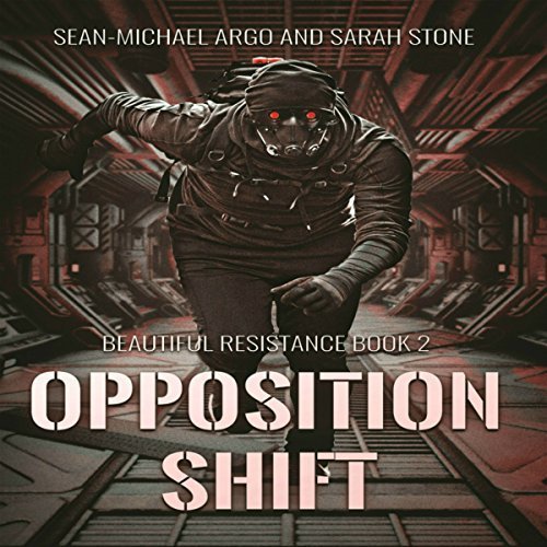 Opposition Shift: Beautiful Resistance Book 2 by Sarah Stone | Goodreads