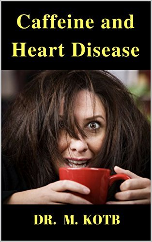 Caffeine and Heart Disease: The Surprising Ultimate Guide of caffeine ...