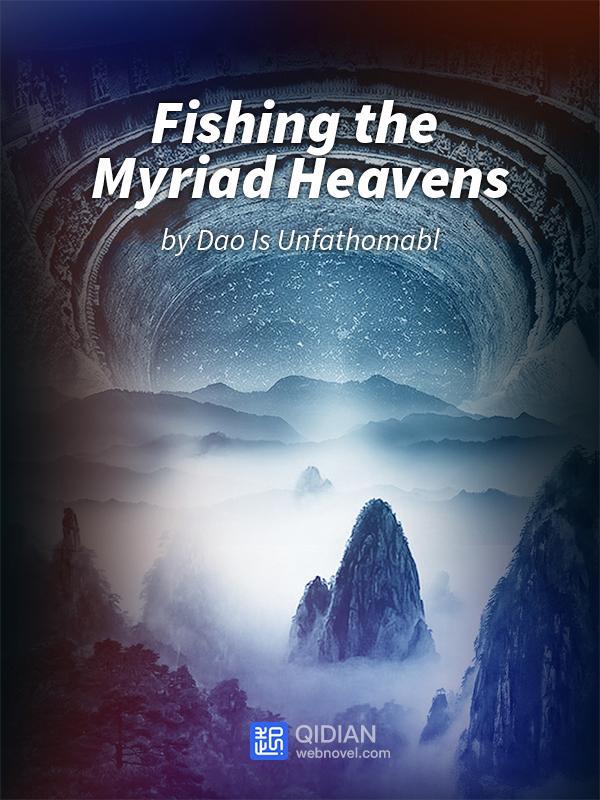 Fishing the Myriad Heavens by Dao Is Unfathomable | Goodreads