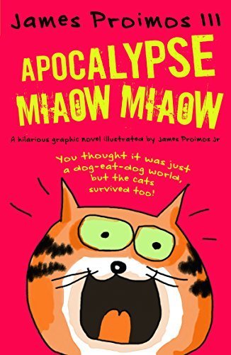 Apocalypse Miaow Miaow (Apocalypse Bow Wow 2) by James Proimos III by ...