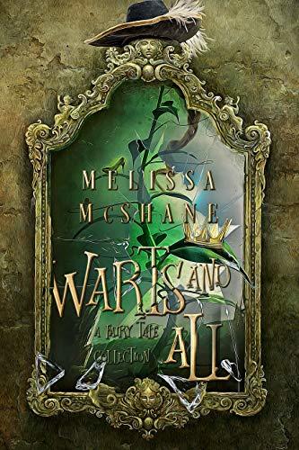 Warts and All: A Fairy Tale Collection by Melissa McShane | Goodreads