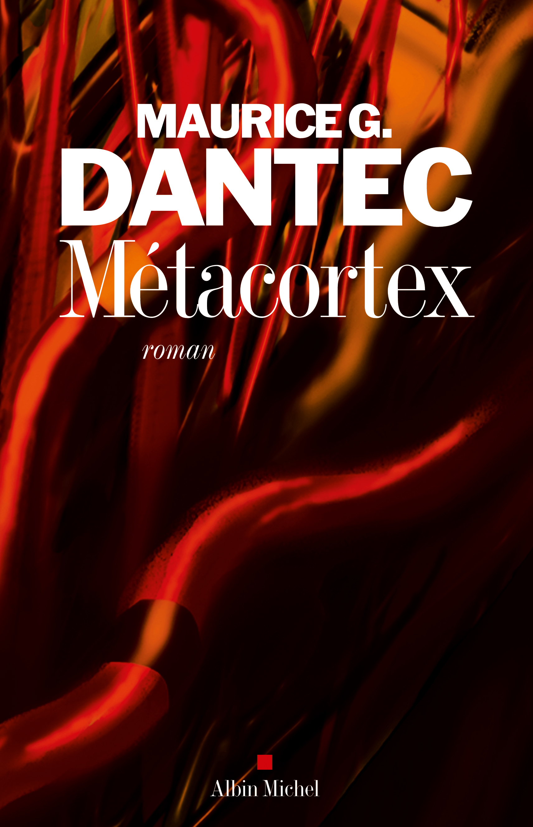 Métacortex by Maurice G. Dantec | Goodreads