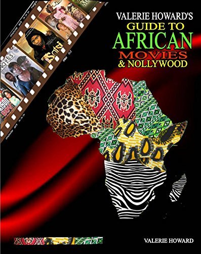 VALERIE HOWARD'S Guide to African Movies & Nollywood by Valerie Howard ...