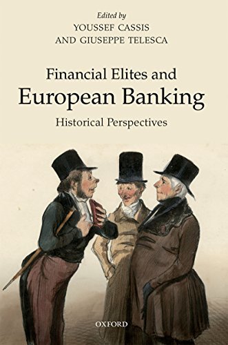 Financial Elites and European Banking: Historical Perspectives by ...