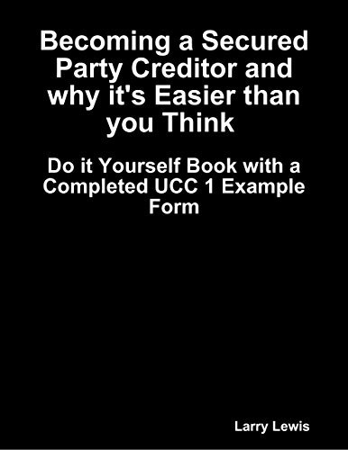 Becoming a Secured Party Creditor and Why It's Easier Than You Think ...