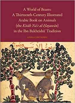 A World of Beasts: A Thirteenth-Century Illustrated Arabic Book on ...
