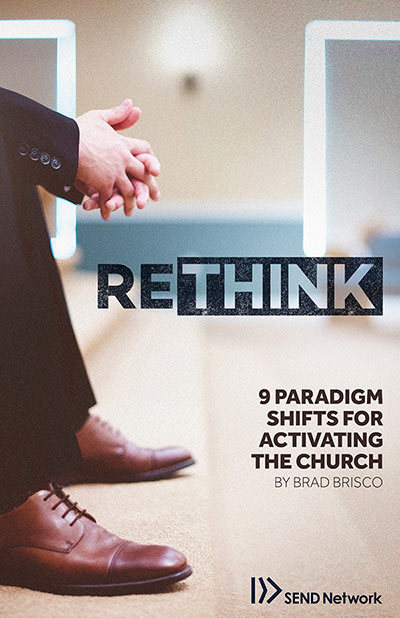 ReThink: 9 Paradigm Shifts for Activating the Church by Brad Brisco ...