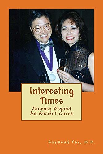 Interesting Times: Journey Beyond An Ancient Curse by Raymond Fay ...