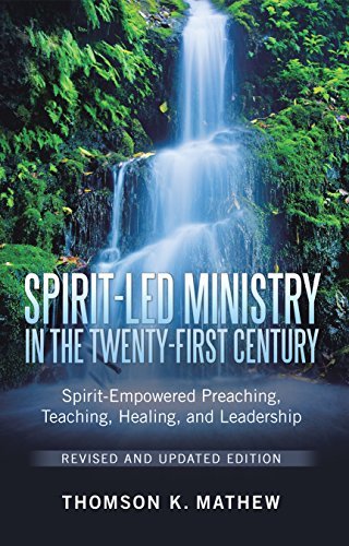 Spirit-Led Ministry in the Twenty-First Century Revised and Updated ...