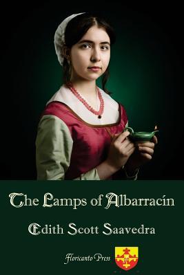 The Lamps of Albarracin by Edith Scott Saavedra | Goodreads