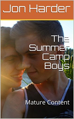 The Summer Camp Boys: Mature Content by Jon Harder | Goodreads