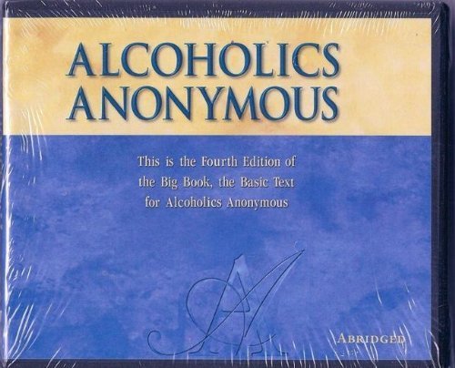 Alcoholics Anonymous Big Book on Audio CD - 4th Edition, Abridged by ...