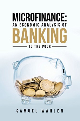 Microfinance: an Economic Analysis of Banking to the Poor by Samuel ...