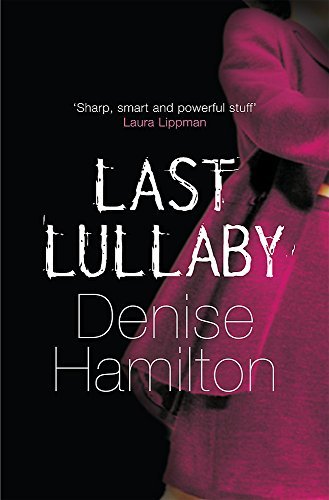 Last Lullaby by Denise Hamilton | Goodreads