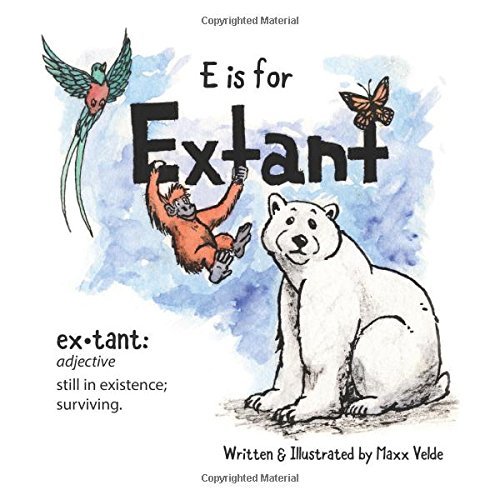 E is for Extant by Maxx Velde | Goodreads