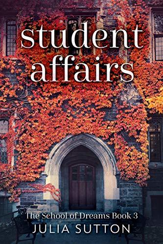 Student Affairs (The School of Dreams Book 3) by Julia Sutton | Goodreads